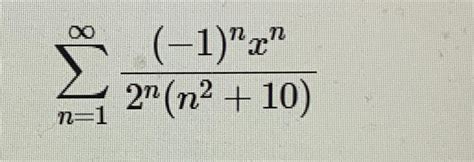 ∑n 1∞ 1 nxn2n n2 10