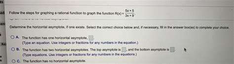 solved follow the steps for graphing a rational function to