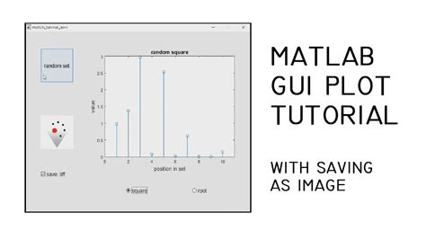 matlab gui plot tutorial with saving as image youtube