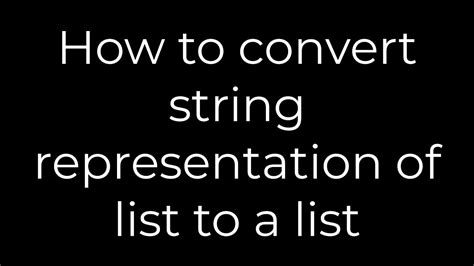 python how to convert string representation of list to a list 5solution youtube