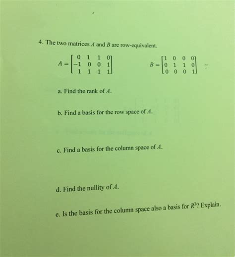 solved 4 the two matrices a and b are row equivalent a b