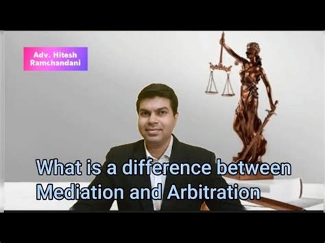What Is A Difference Between Mediation And Arbitration Adv Hitesh