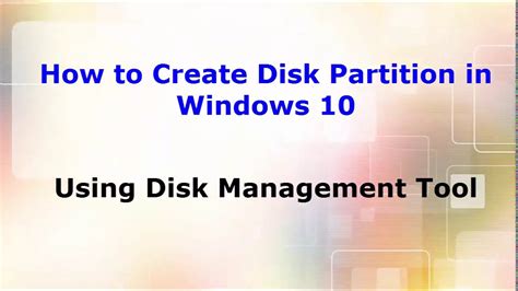 How To Create Disk Partition In Windows 10 Using Disk Management Tool