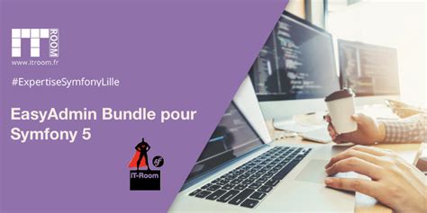 EasyAdmin Bundle Symfony 5 ITROOM