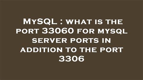 Mysql What Is The Port For Mysql Server Ports In Addition To