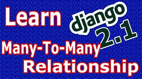 Many To Many Relationship In Django 2 Models 26 YouTube