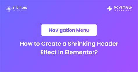 How To Create A Shrinking Header Effect In Elementor The Plus Addons