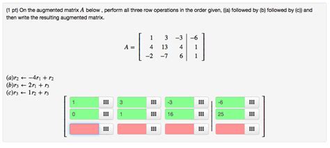solved 1 pt on the augmented matrix a below perform all
