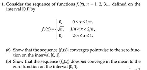 solved 1 consider the sequence of functions fn x n 1