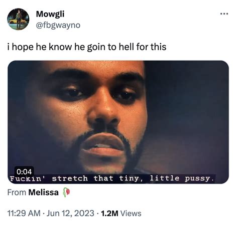 I Hope He Know He Goin To Hell For This The Weeknd Fuckin Stretch That Tiny Little Pussy