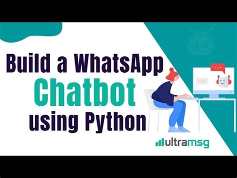 Build A WhatsApp Chatbot With Python Using Ultramsg WhatsApp API