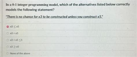 solved in a 0 1 integer programming model which of the