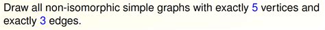 solved draw all non isomorphic simple graphs with exactly 5