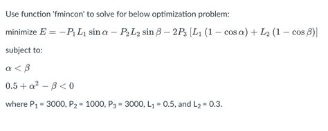 solved use function fmincon to solve for below