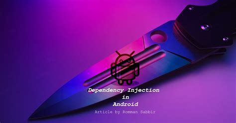dependency injection android implementation with examples hilt