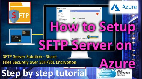 How To Setup Sftp Server On Azure For Secure File Transfers Over Ssh Ssltls On Windows Server
