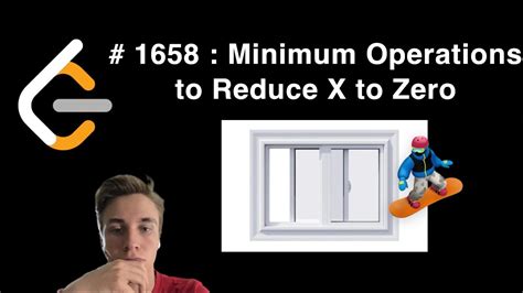 minimum operations to reduce x to zero 1658 leetcode python3 youtube