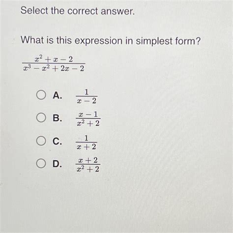 select the correct answer what is this expression in simplest form