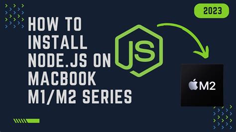 quick and simple node js installation on mac m1 m2 2023 nodejstutorial nodejs youtube