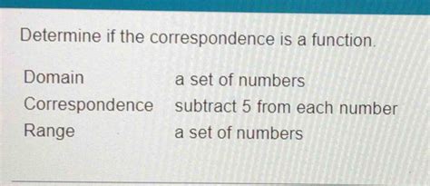 solved determine if the correspondence is a function domain a set of numbers correspondence su