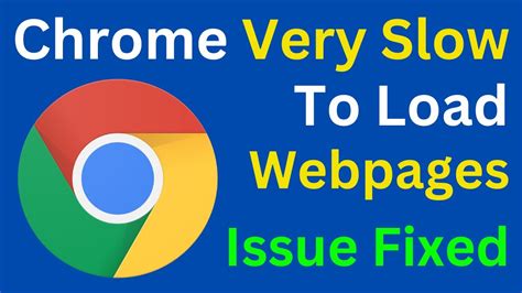 How To Fix Google Chrome Slow To Load Webpages Chrome Not Loading