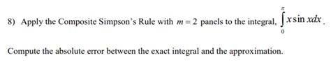 solved apply the composite simpson s rule with m 2 panels