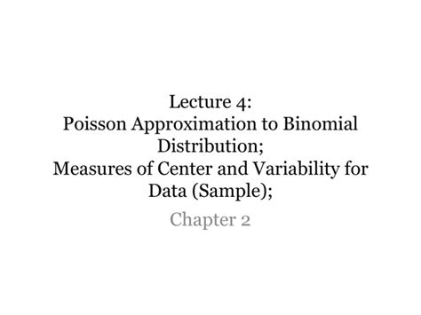 lecture 4 poisson approximation to binomial distribution