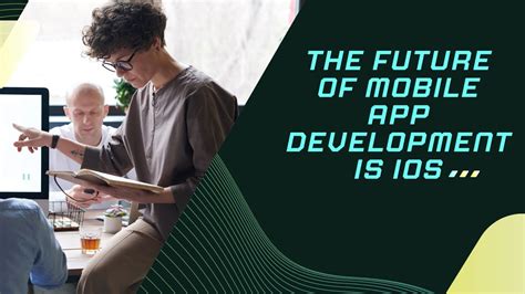 the future of mobile app development is ios ios swift swiftui iosdeveloper iosdevelopment