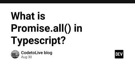 what is promise all in typescript dev community
