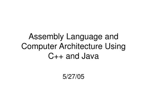 ppt assembly language and computer architecture using c and java powerpoint presentation