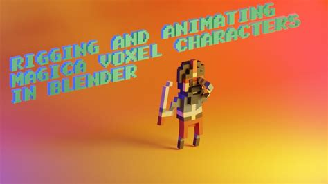 Rigging And Animating A Magica Voxel Character Blender Tutorial YouTube