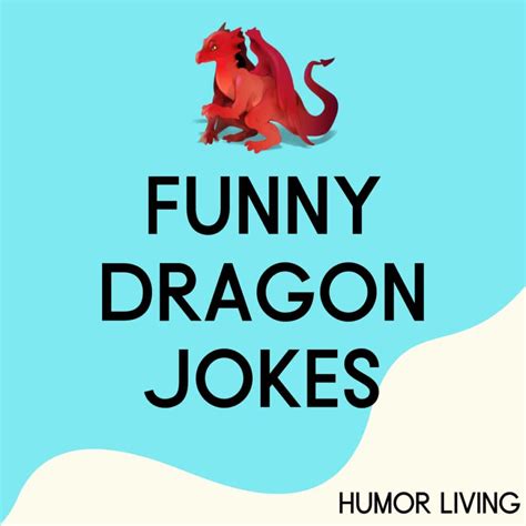 60 Funny Dragon Jokes To Make You Fly With Laughter Humor Living