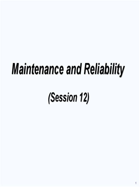 session 12 maintenance and reliability pdf reliability engineering systems engineering