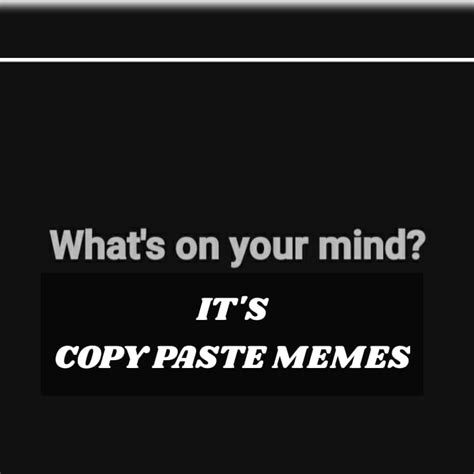 copy paste memes
