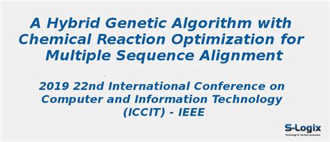 genetic algorithm with chemical reaction optimization for multiple sequence s logix