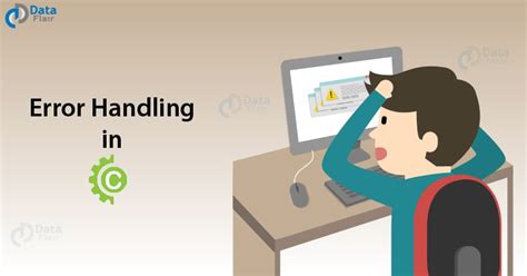 Error Handling In C Learn To Deal With Exceptions DataFlair