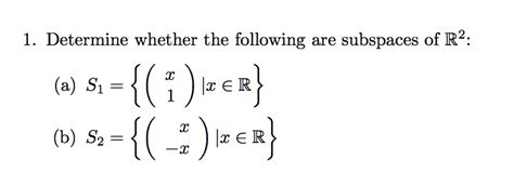solved 1 determine whether the following are subspaces of