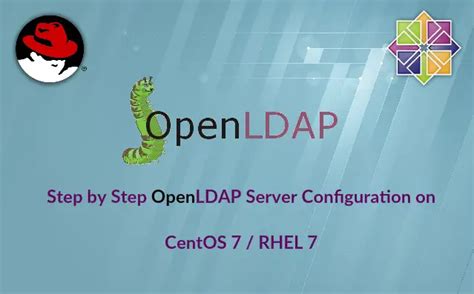 Step By Step OpenLDAP Server Configuration On CentOS 7 RHEL 7