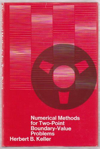 numerical methods for two point boundary value problems a blaisdell book in numerical analysis