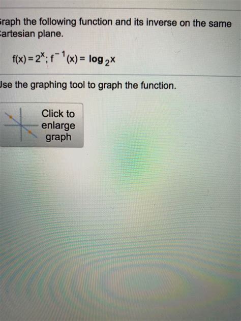 graph the following function and its inverse on the same cartesian plane f x 2 f x