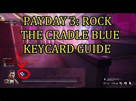 Payday 3 Rock The Cradle Blue Keycard Location How To Get The Blue Keycard In Rock The Cradle