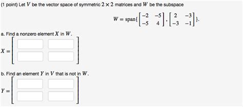 solved 1 point let v be the vector space of symmetric 2 ×
