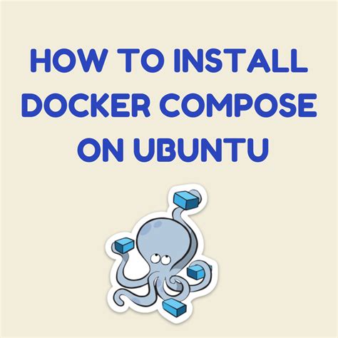 How To Install Docker Compose On Ubuntu Akmatori Blog