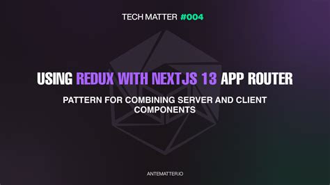tm 004 using redux with nextjs 13 app router
