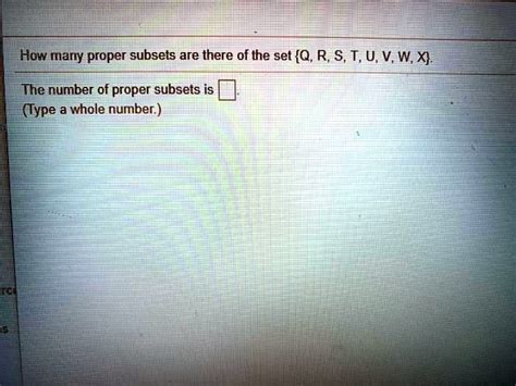 solved how many proper subsets are there of the set q r s t u v w x the number of