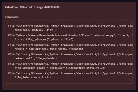 valueerror value out of range when uploading large files ~ 4 5gb with `st file uploader