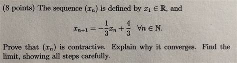 solved 8 points the sequence in is defined by 21 € r