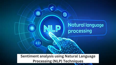 sentiment analysis using natural language processing nlp techniques