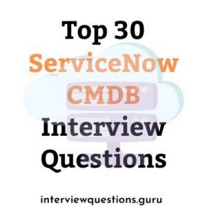 Top 35 ServiceNow CMDB Interview Questions And Answers 2024