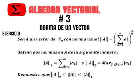 NORMA DE UN VECTOR 3 Curso de álgebra vectorial algebralineal